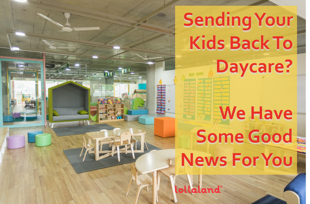 Thinking About Sending Your Kids Back To Daycare? We Have Some Good Ne ...